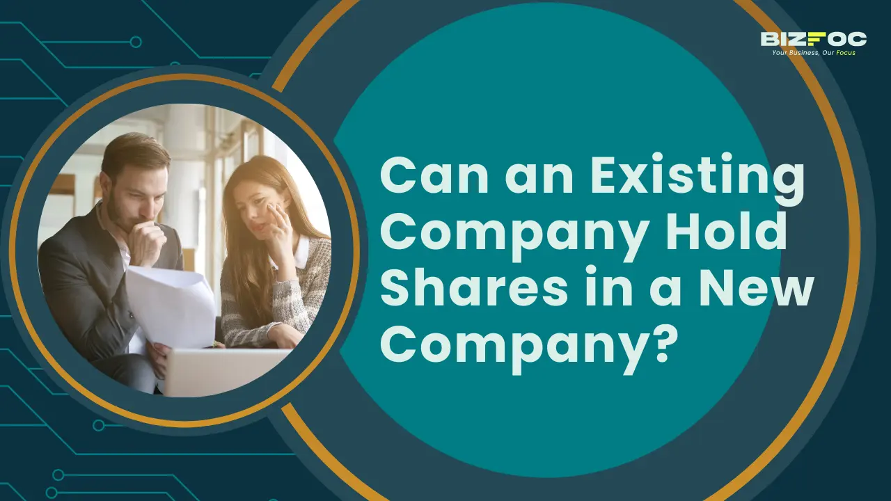 Can an Existing Company Hold Shares in a New Company?