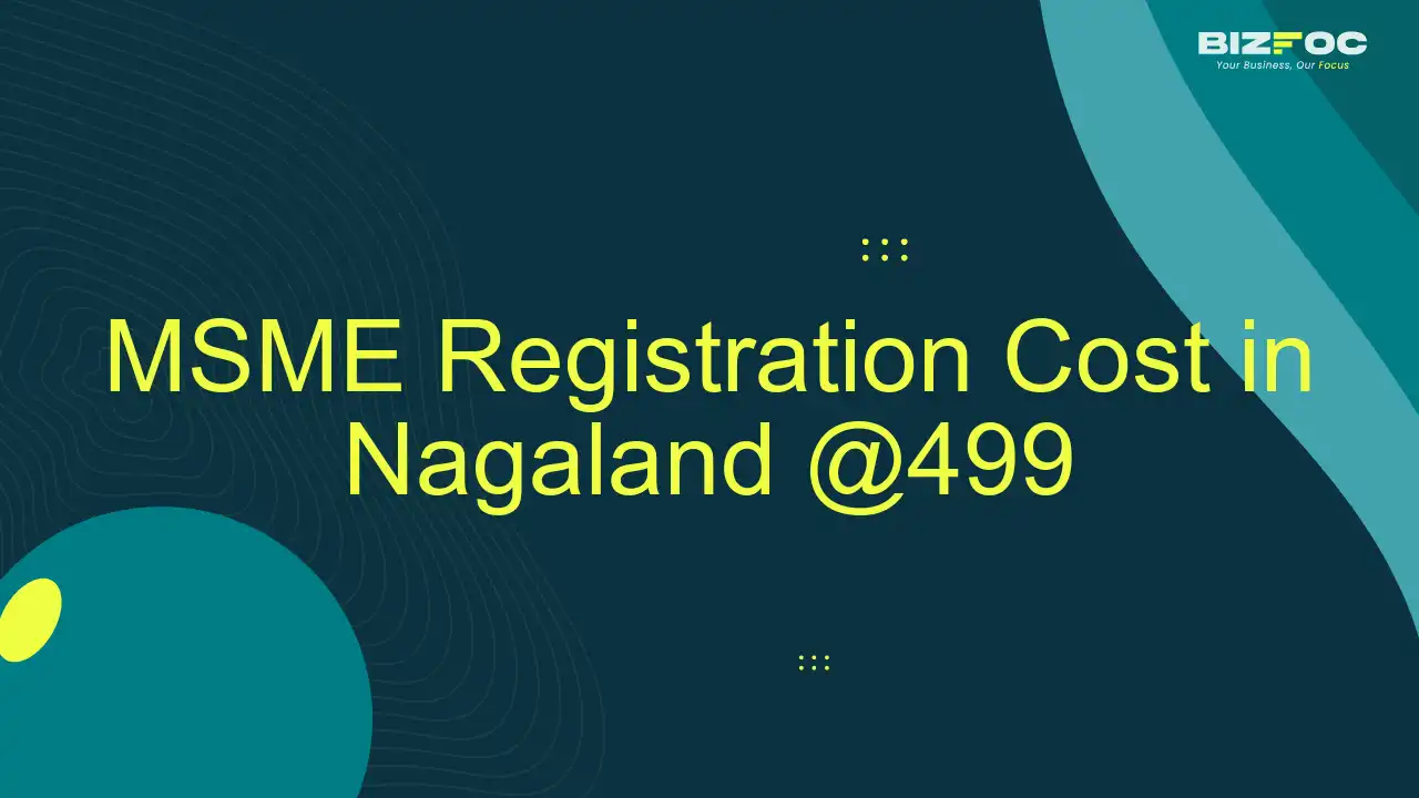 How much does MSME Registration Cost in Nagaland 2025