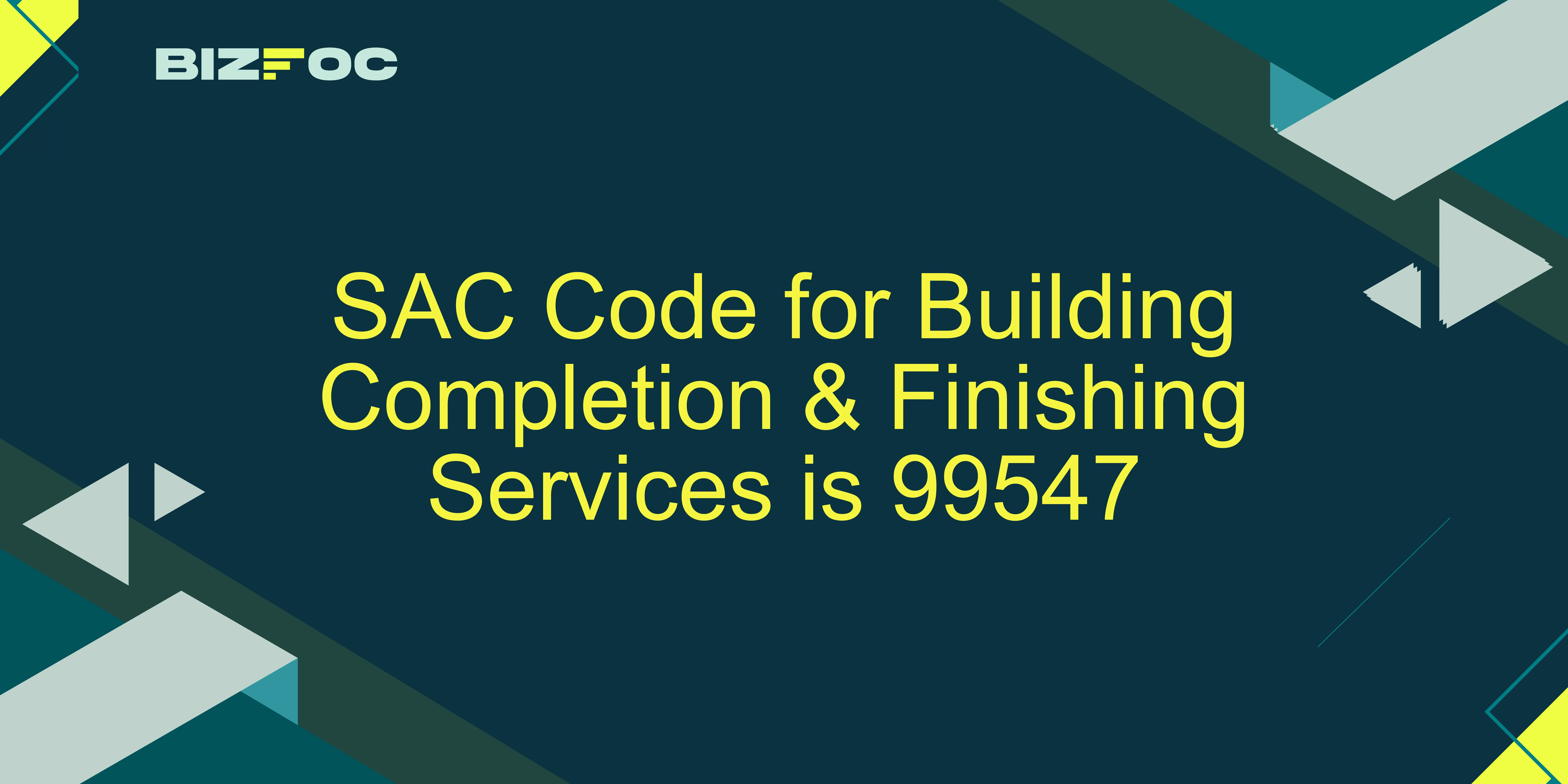 HSN SAC Code for Building Completion & Finishing Services | 99547