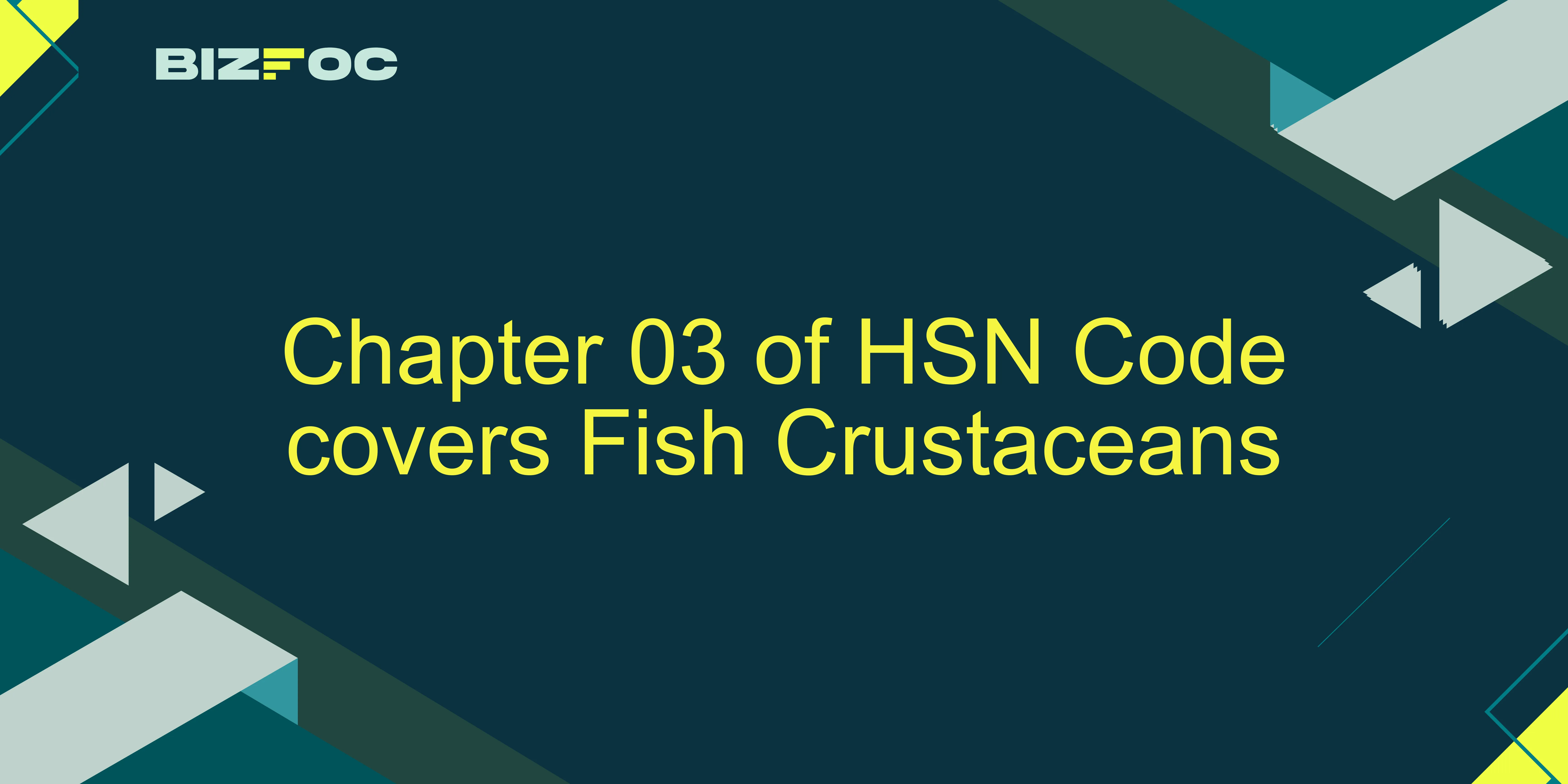 Chapter 03 | Fish Crustaceans | HSN Code