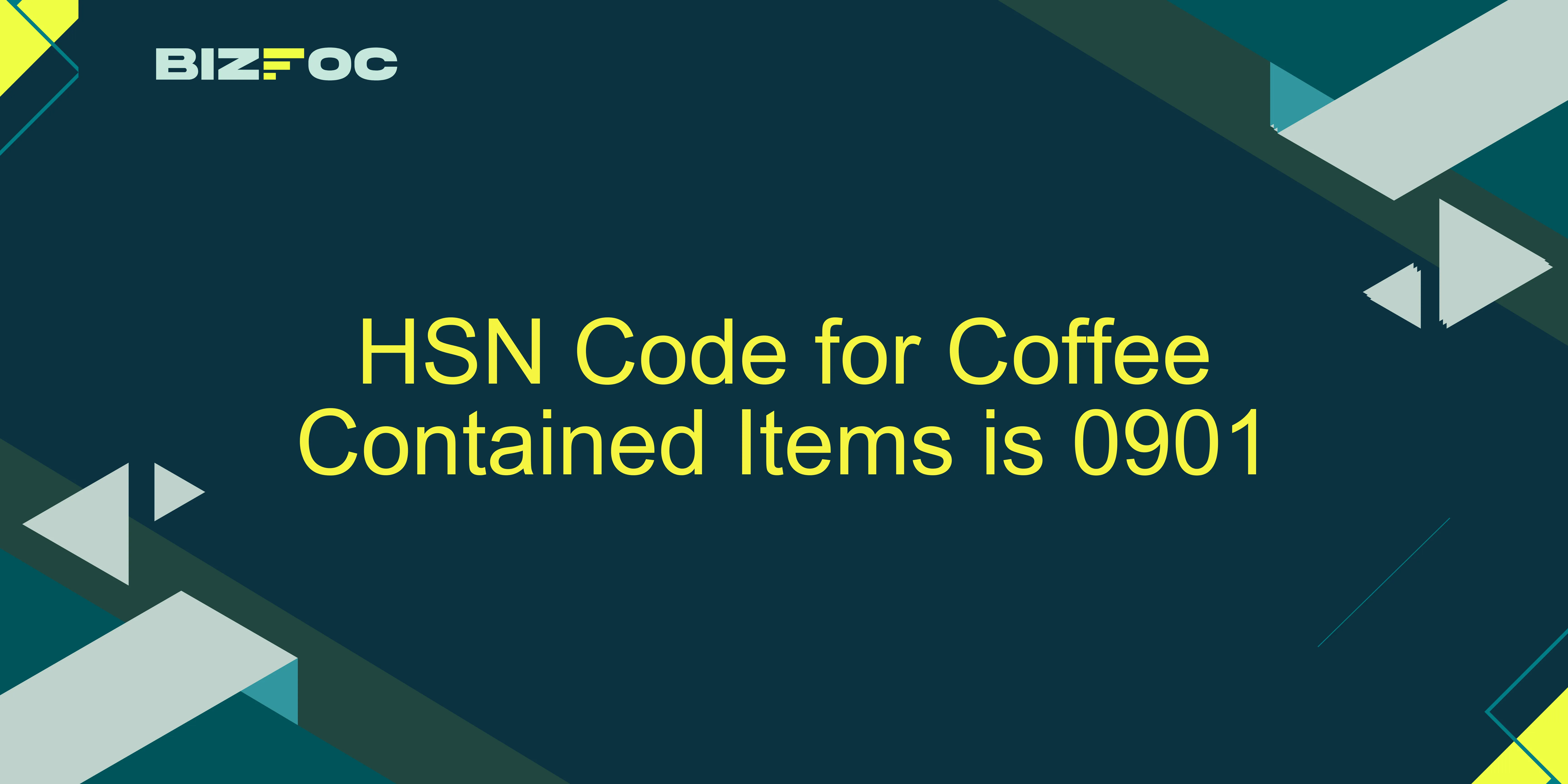 HSN Code & GST Rates for Coffee Contained Items | 0901