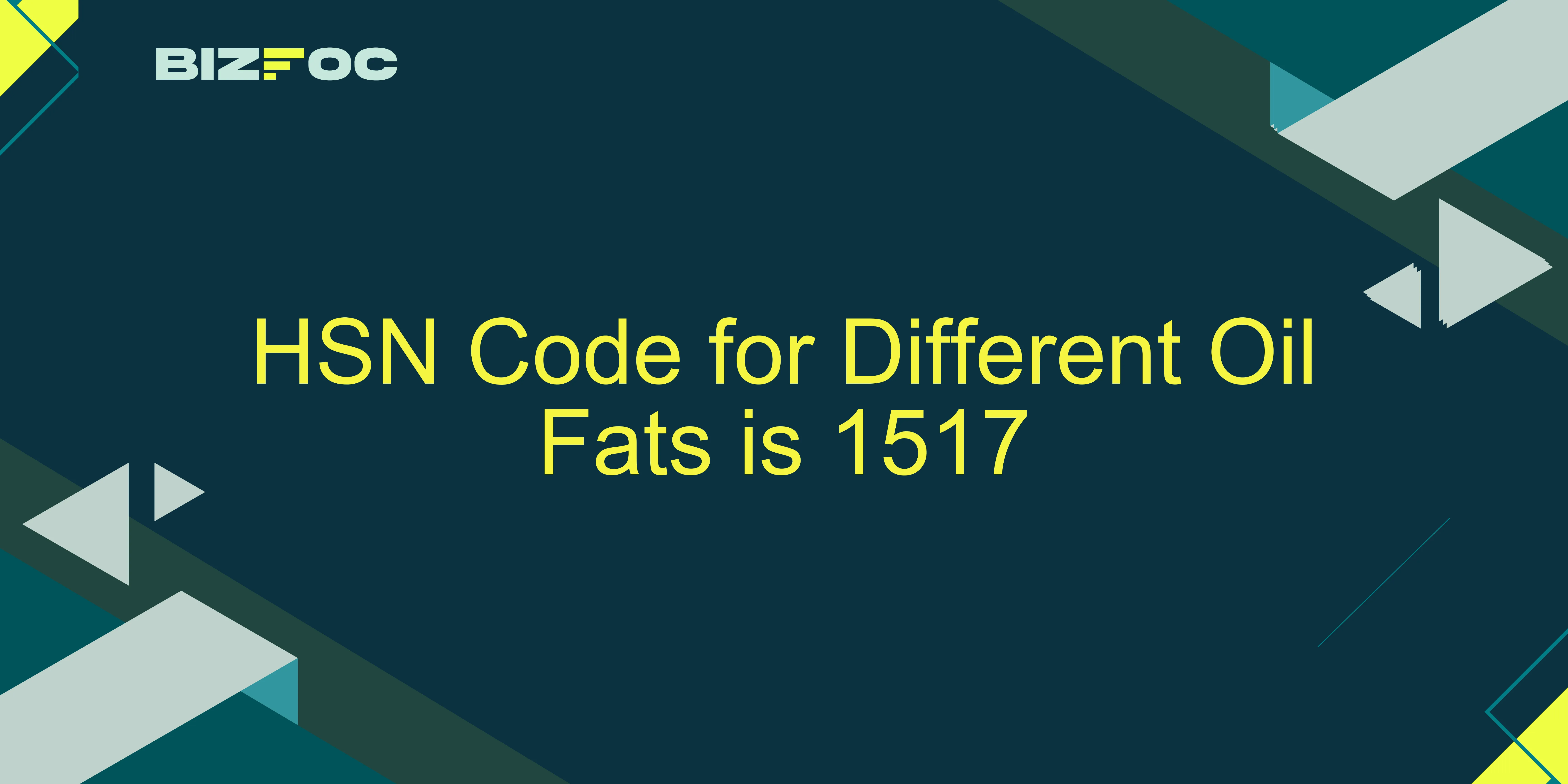 HSN Code & GST Rates for Different Oil Fats | 1517