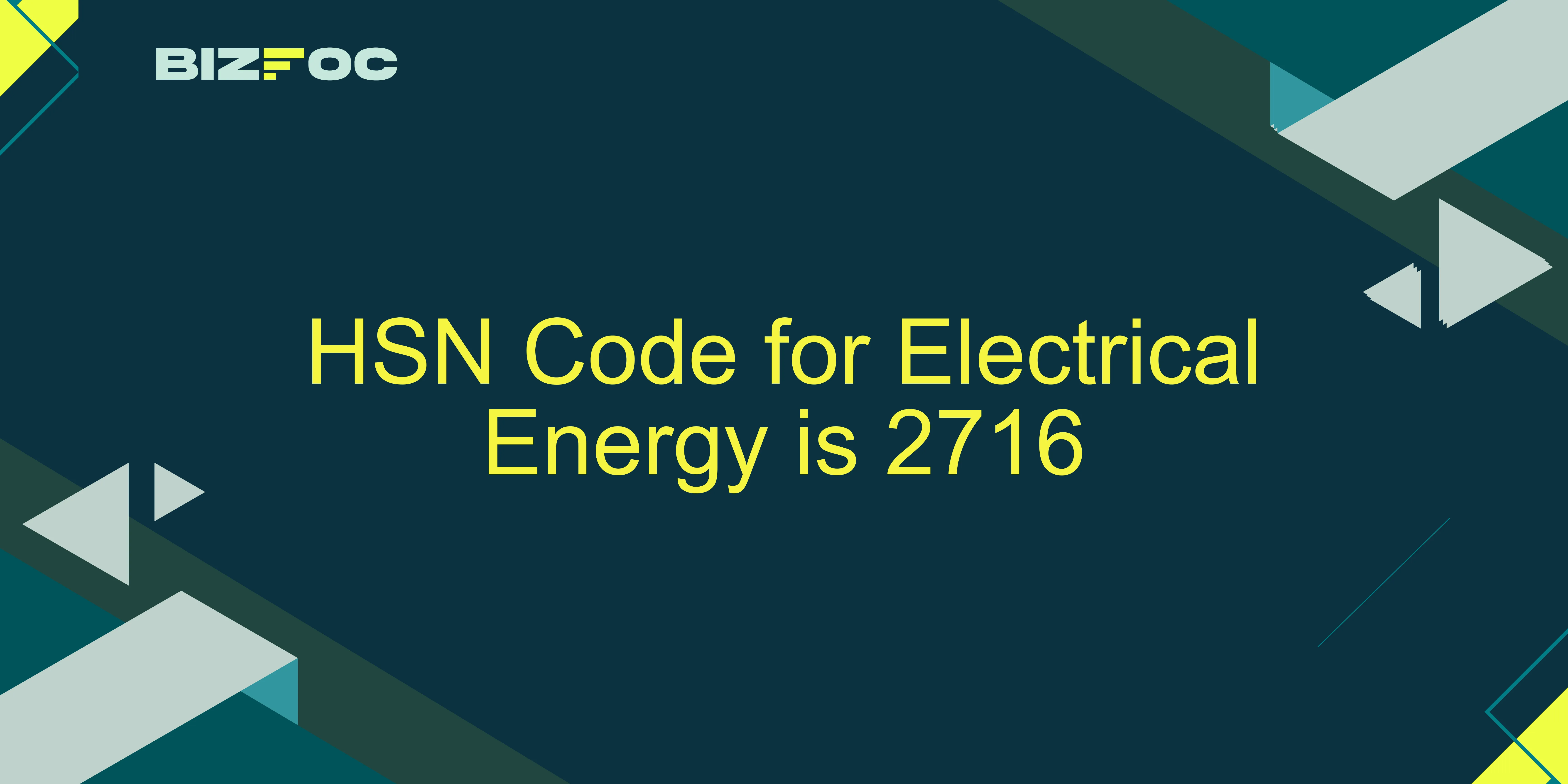 HSN Code & GST Rates for Electrical Energy | 2716