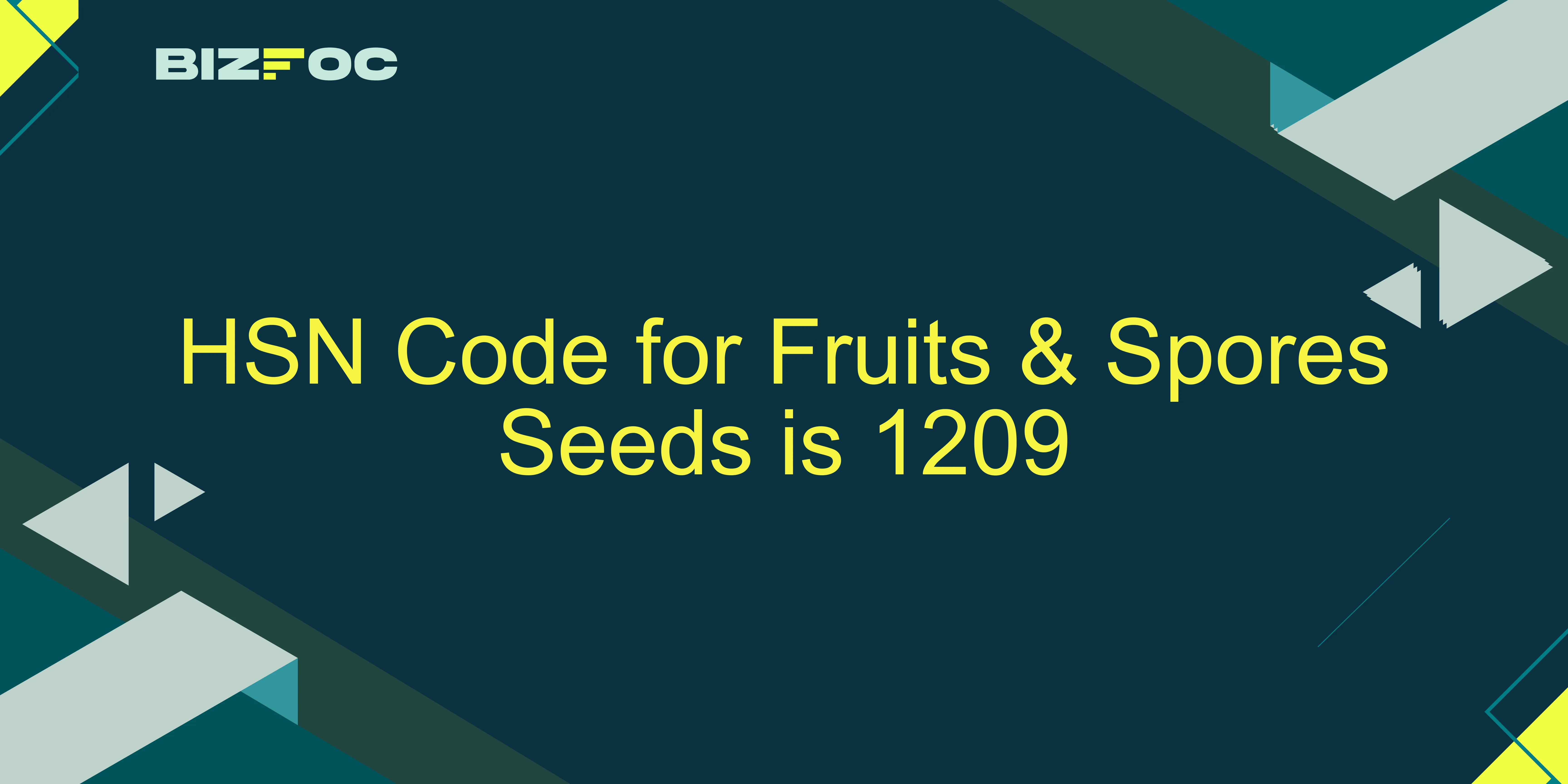 HSN Code & GST Rates for Fruits & Spores Seeds | 1209