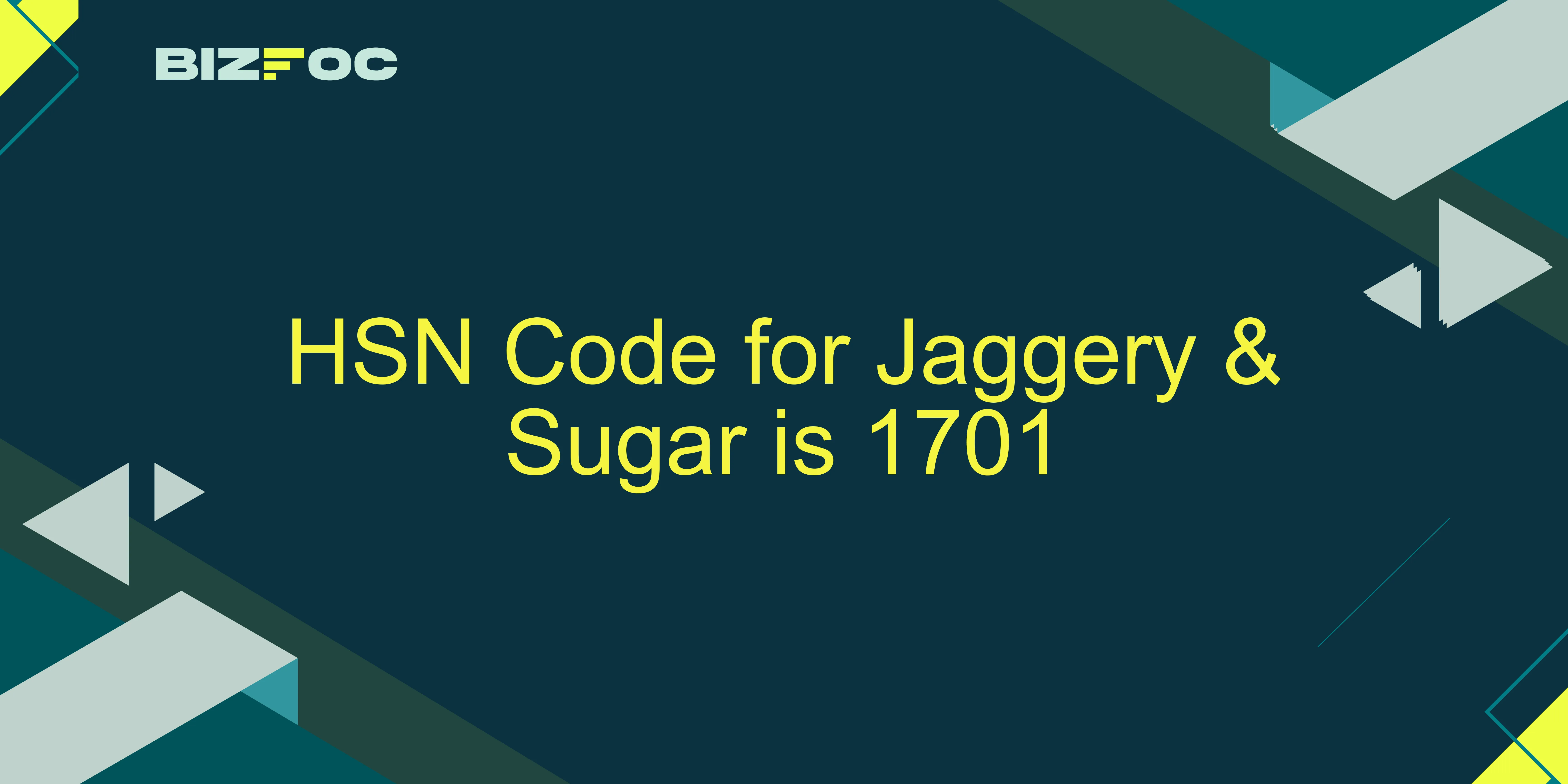 HSN Code & GST Rates for Jaggery & Sugar | 1701