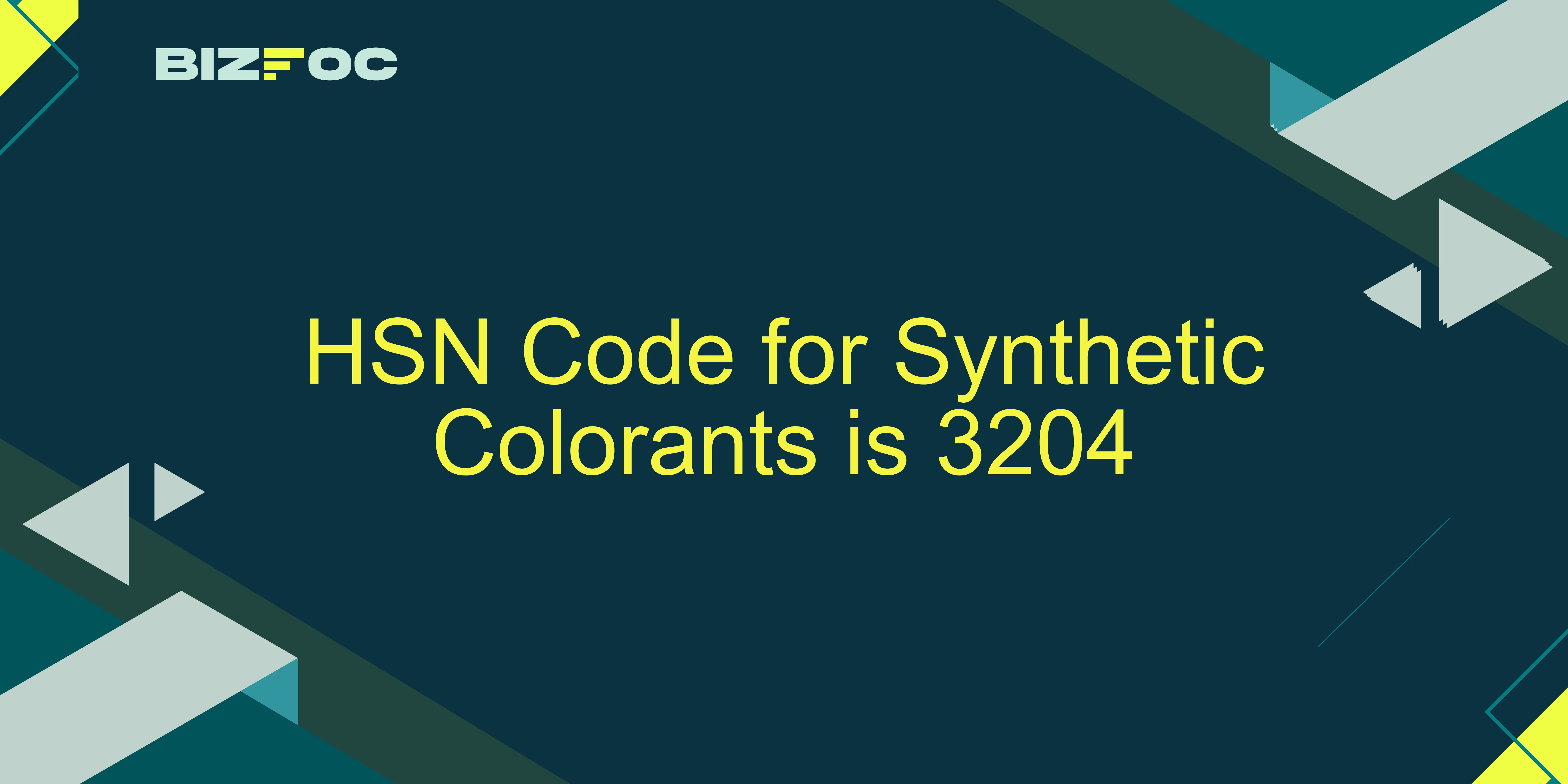 HSN Code & GST Rates for Synthetic Colorants | 3204