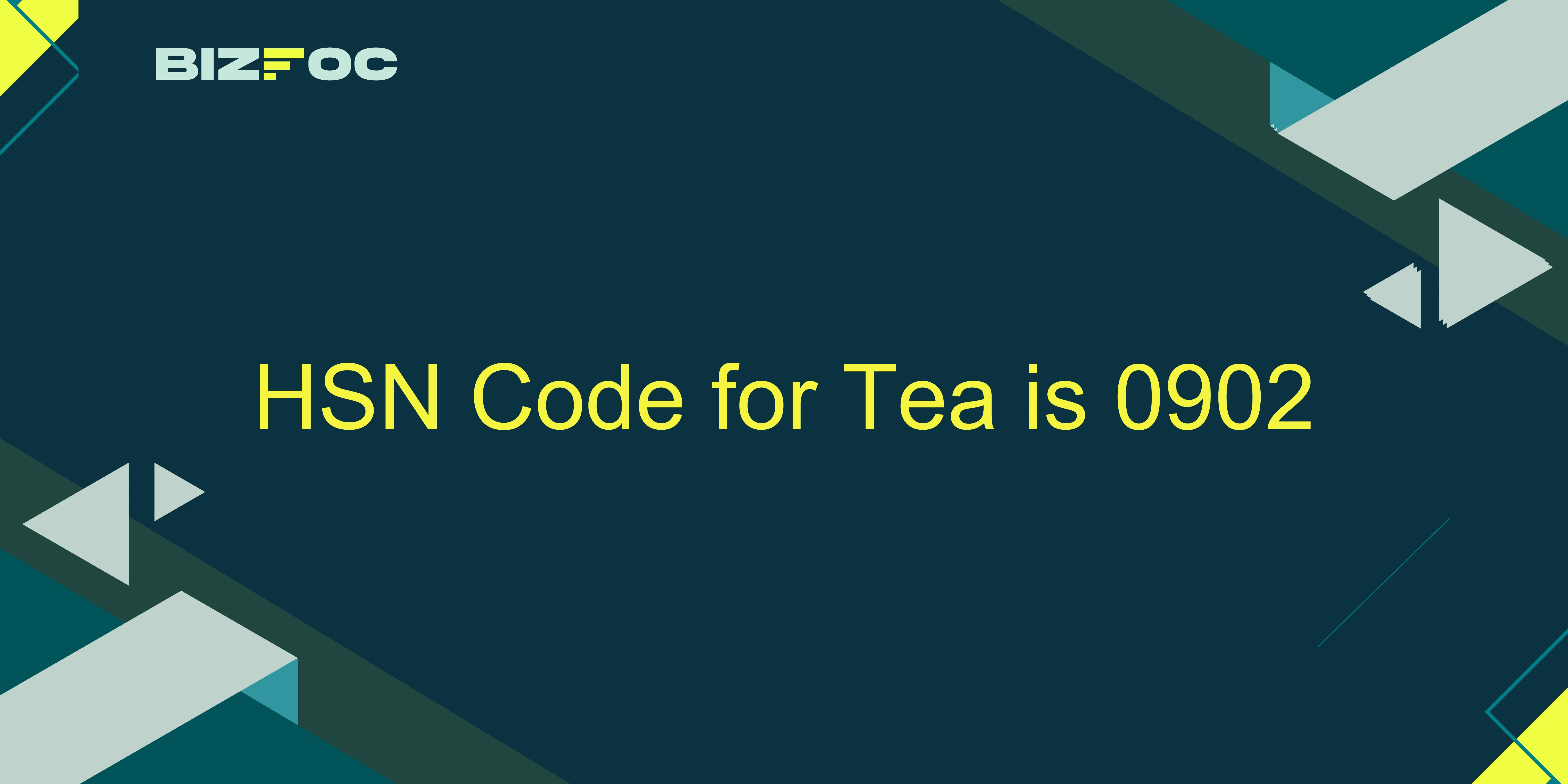 HSN Code & GST Rates for Tea | 0902