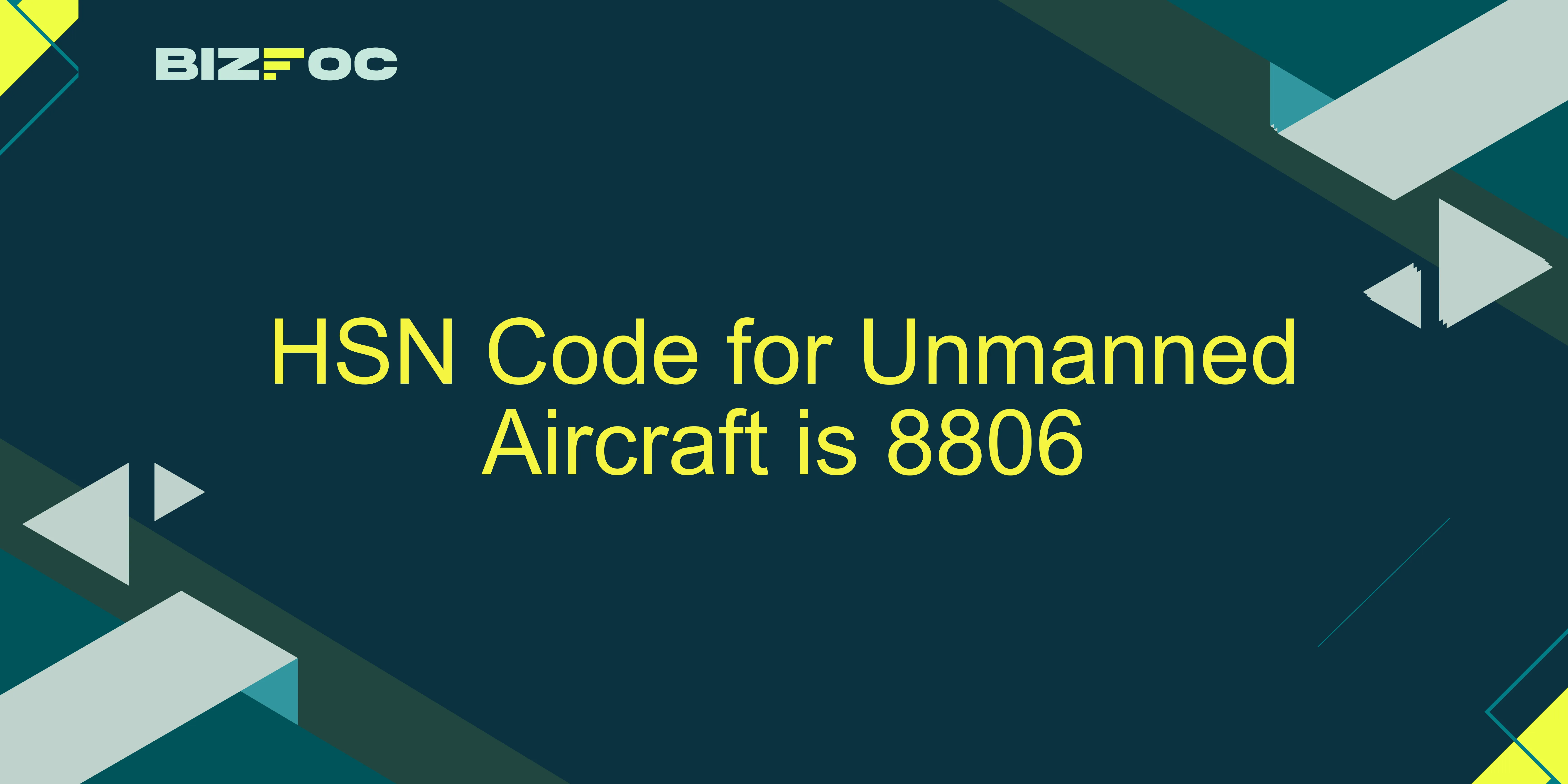 HSN Code & GST Rates for Unmanned Aircraft | 8806