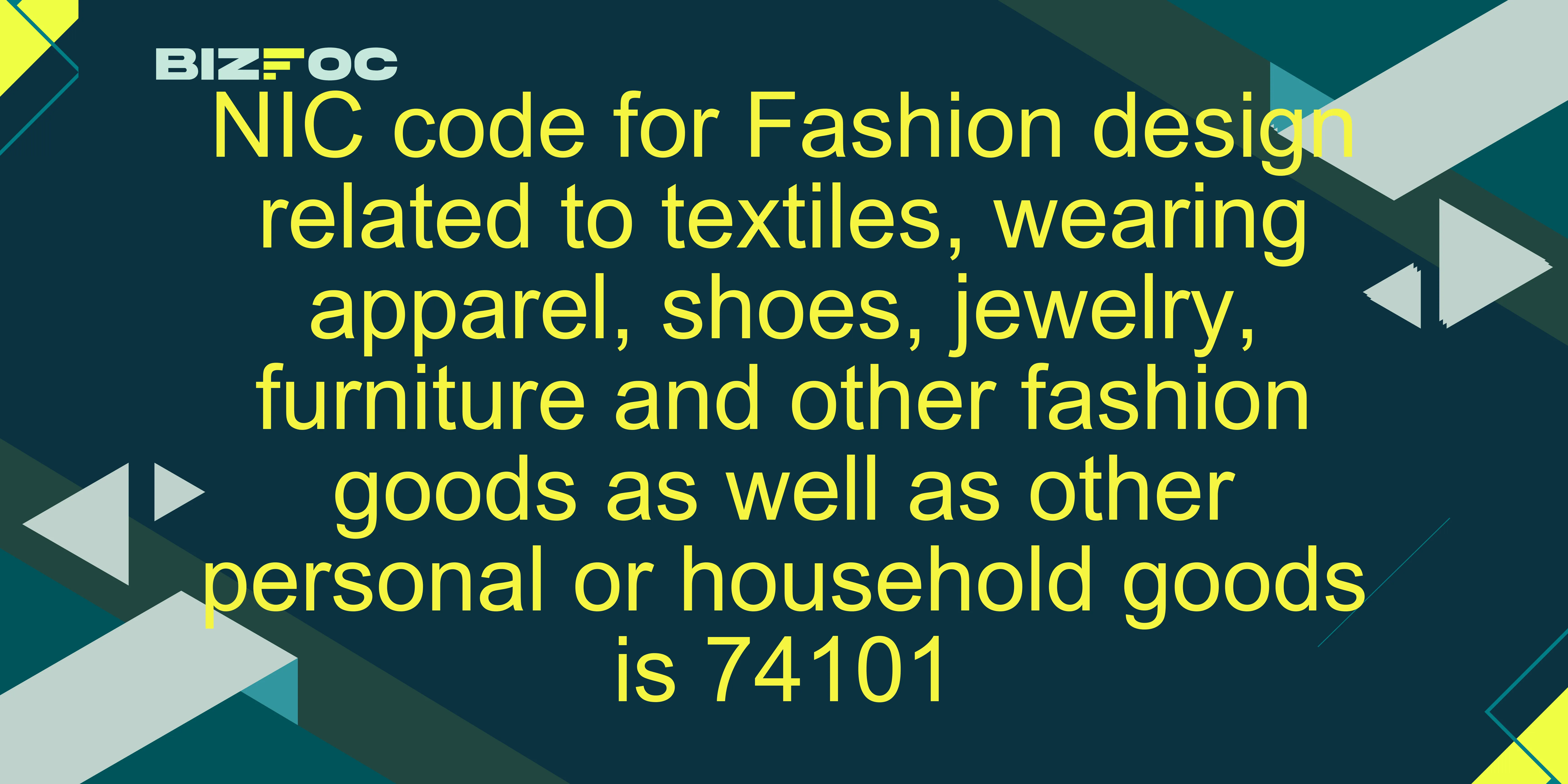 NIC Code for Fashion Design Related to Textiles | 74101
