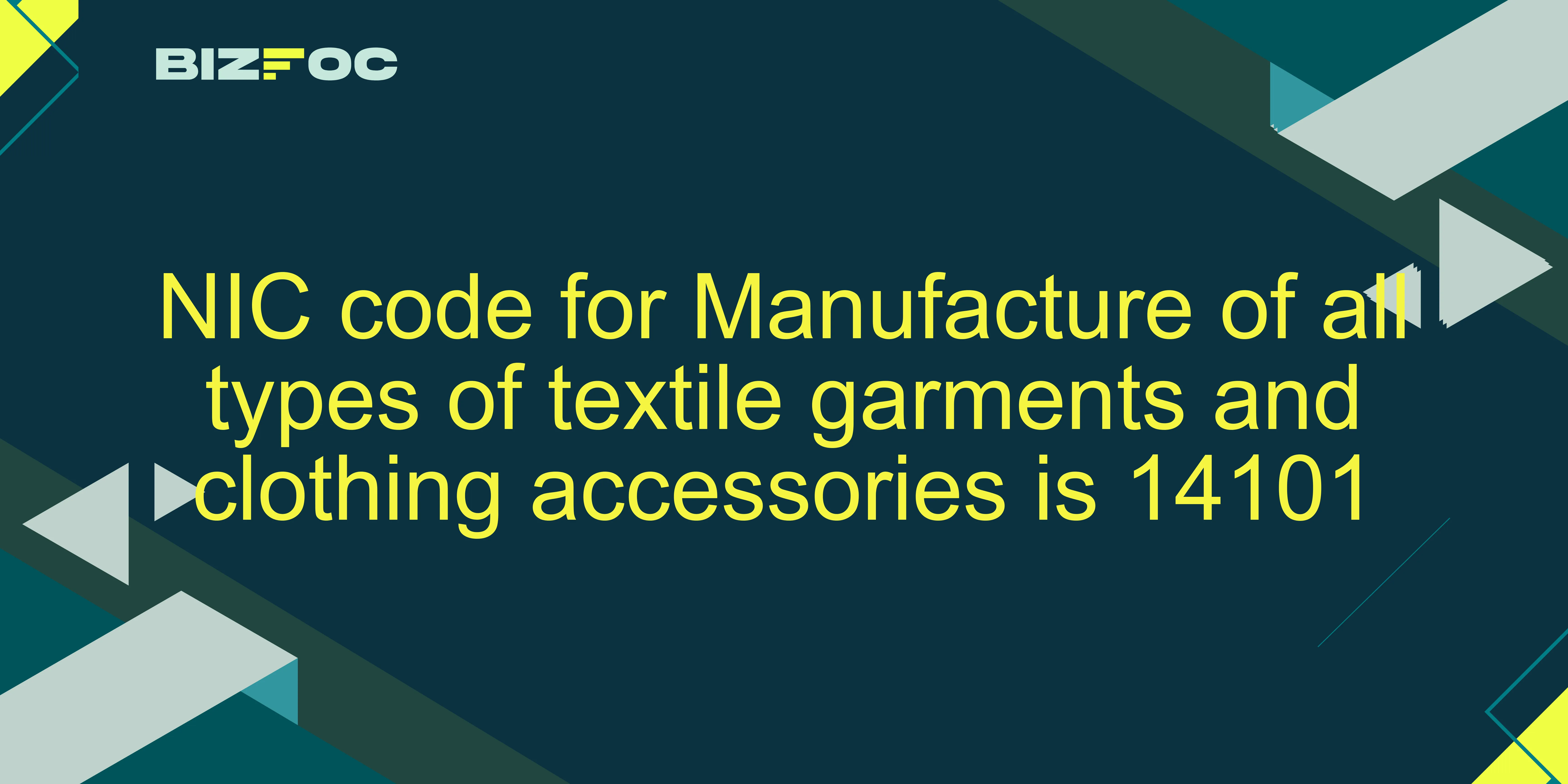 NIC Code for Manufacture of All Types of Textile Cloth Shop | 14101