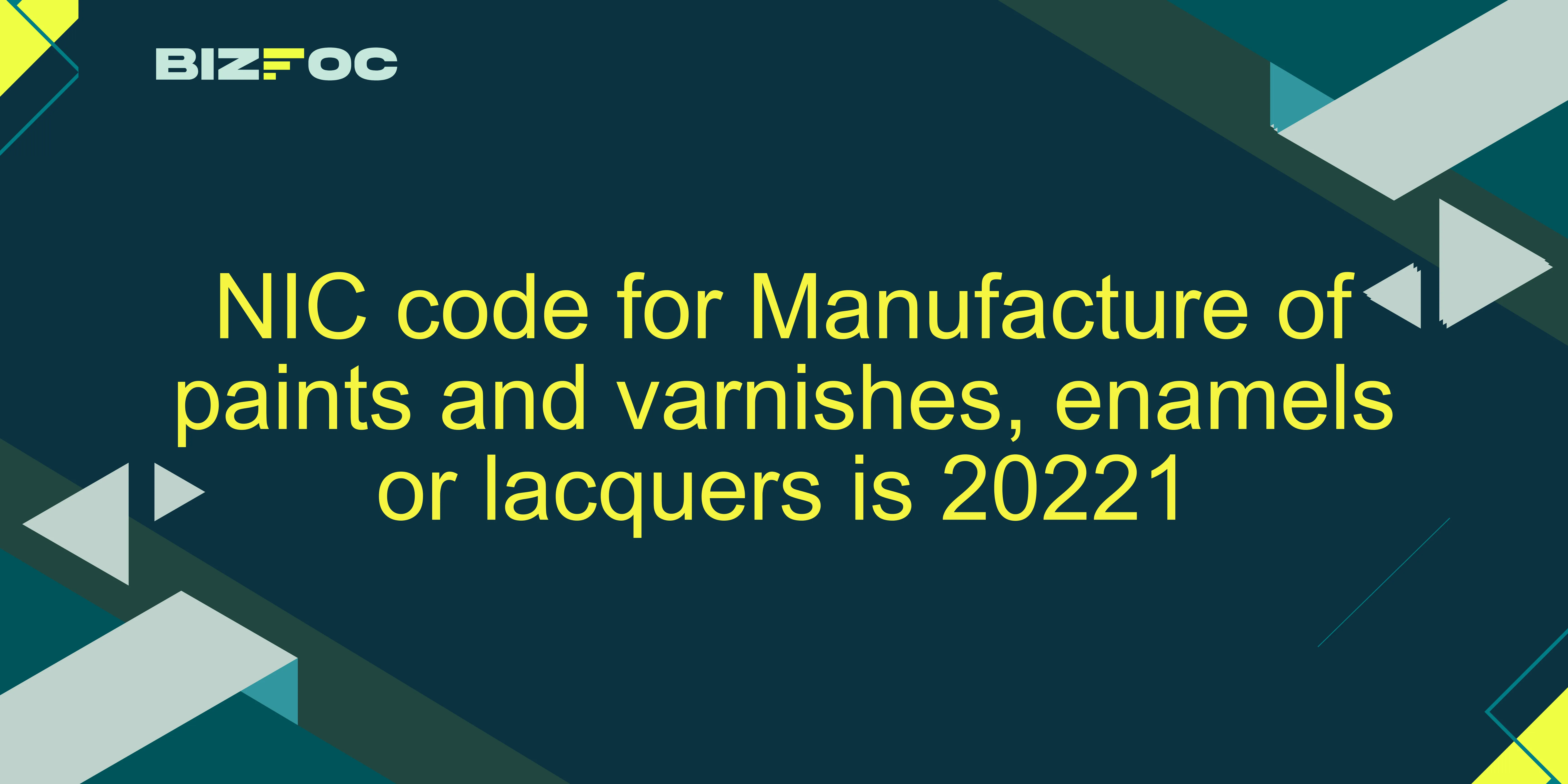 NIC Code for Manufacture of Paints, Varnishes & Enamels | 20221
