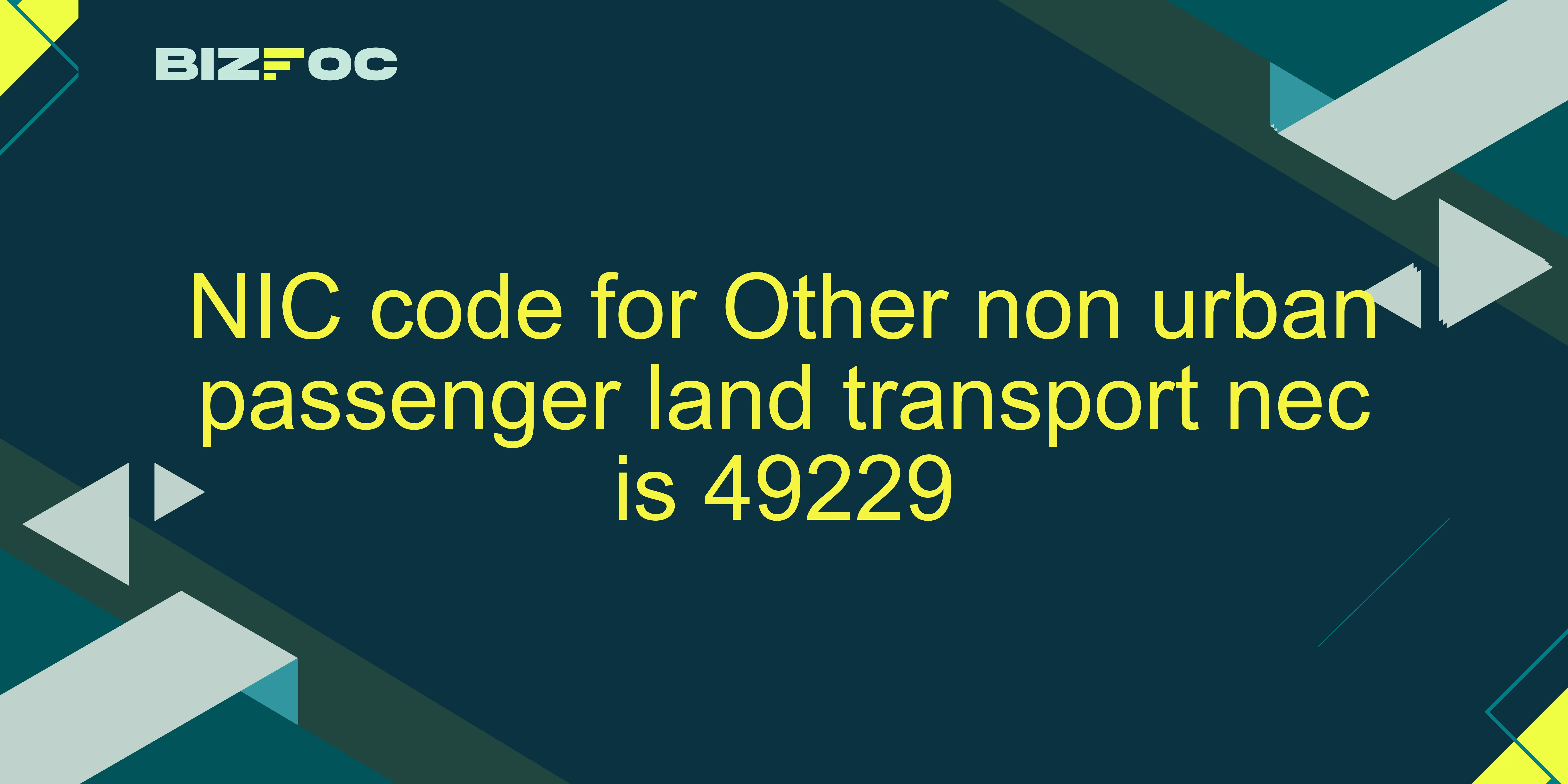 NIC Code for Non Urban Passenger Land | 49229