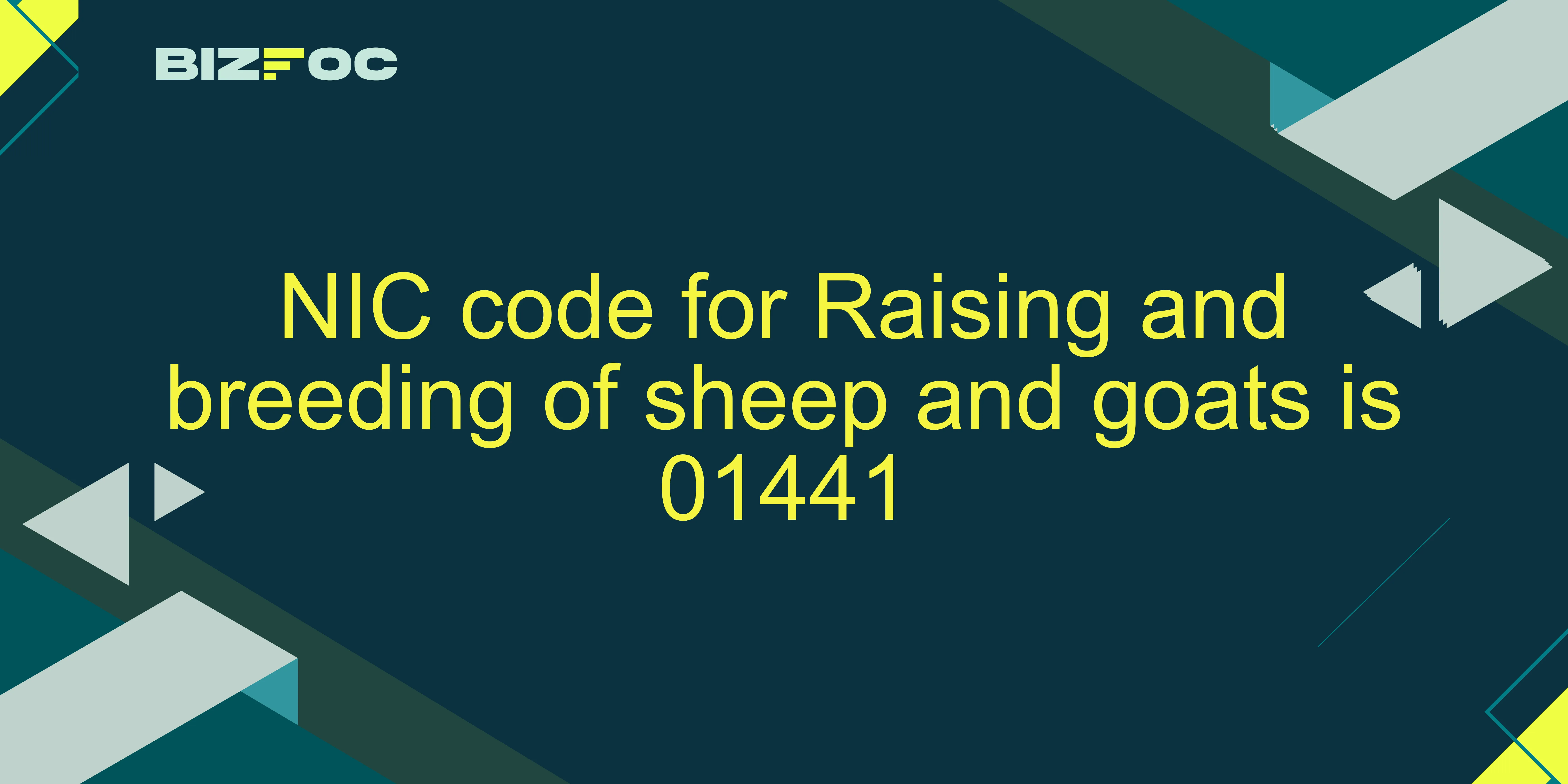 NIC Code for Raising & Breeding of Sheep or Goats | 01441