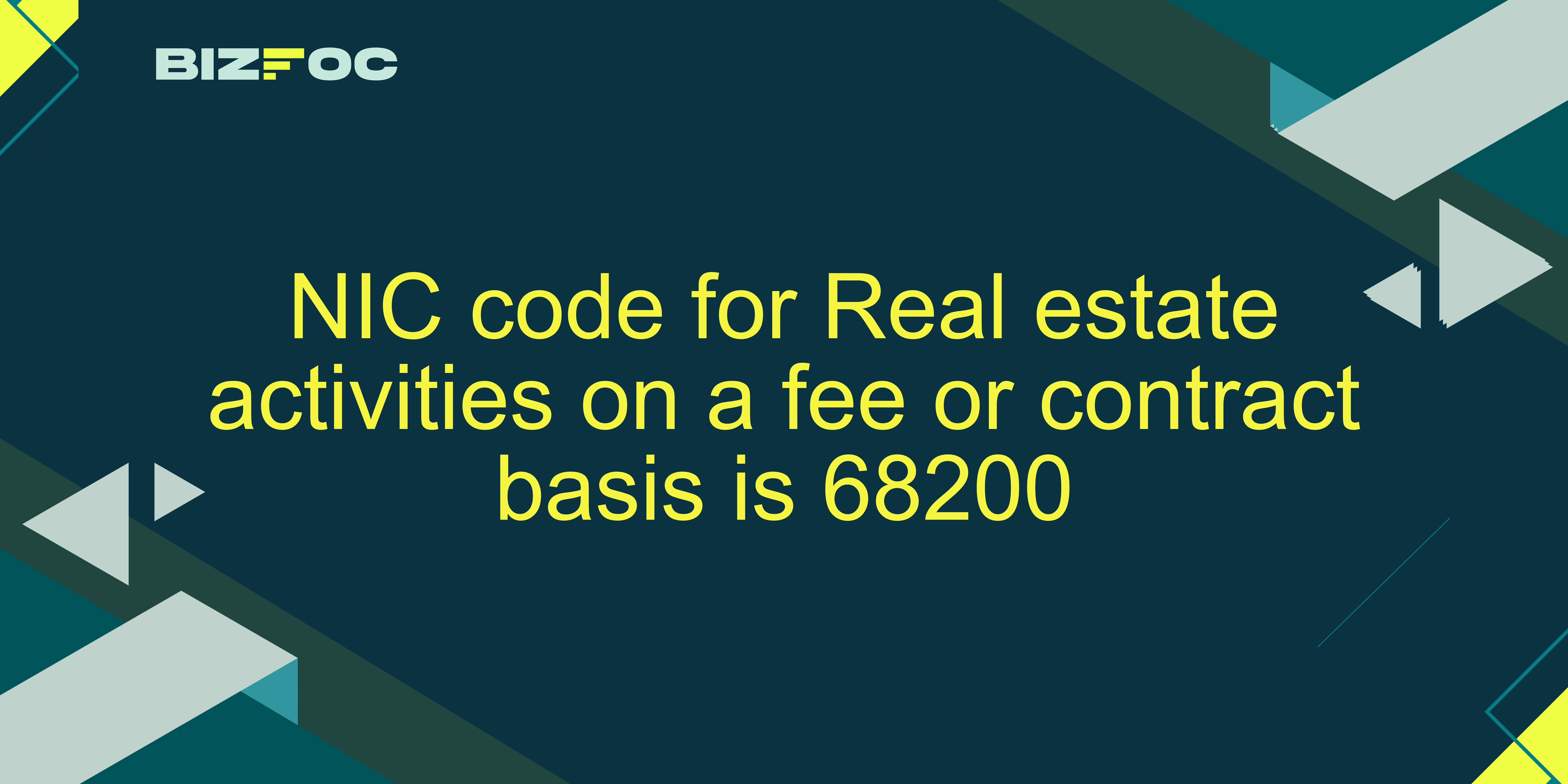 NIC Code for Real Estate Activities on free or contract basis | 68200