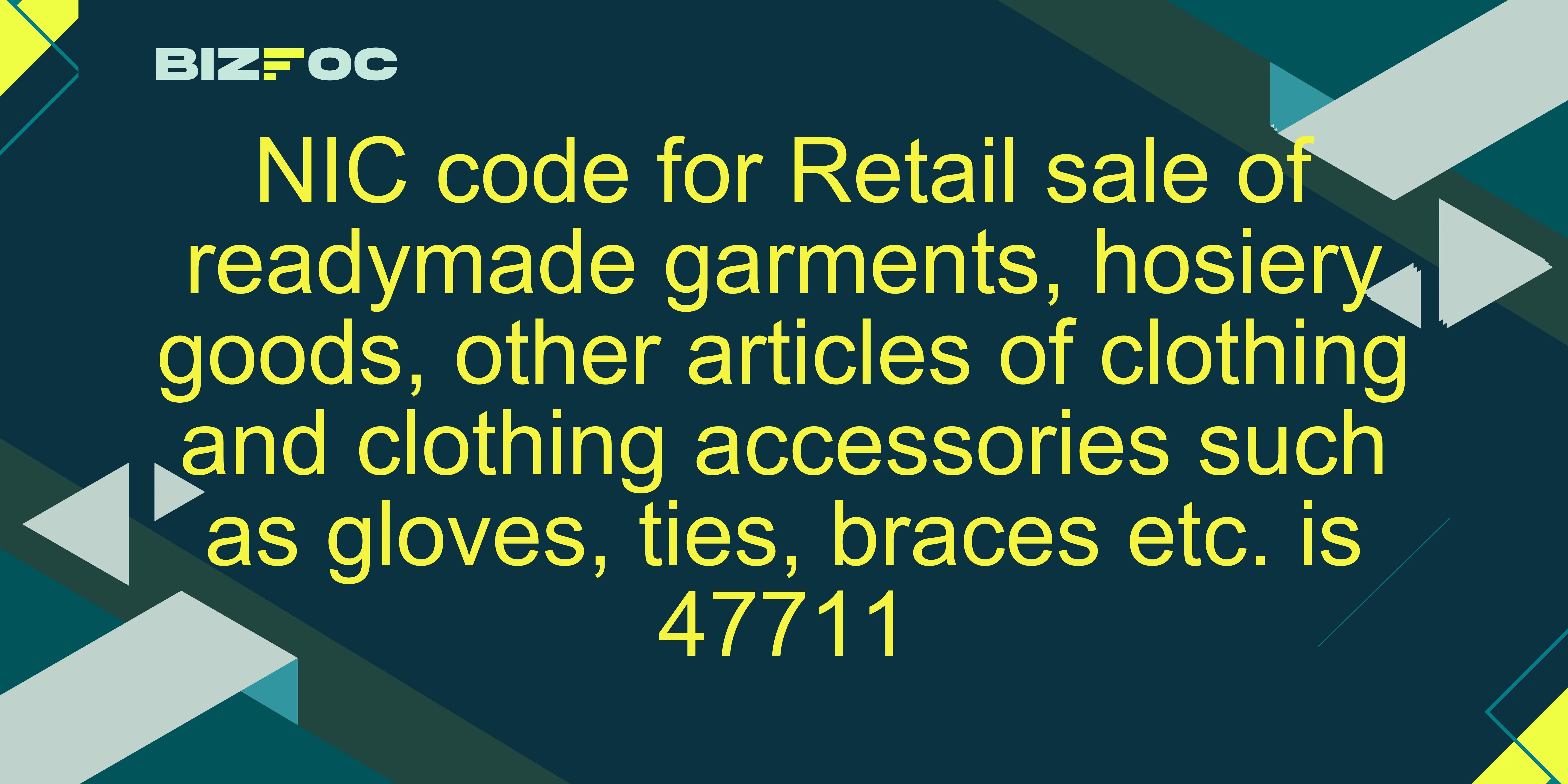 NIC Code for Retail Sale of Readymade Garments | 47711