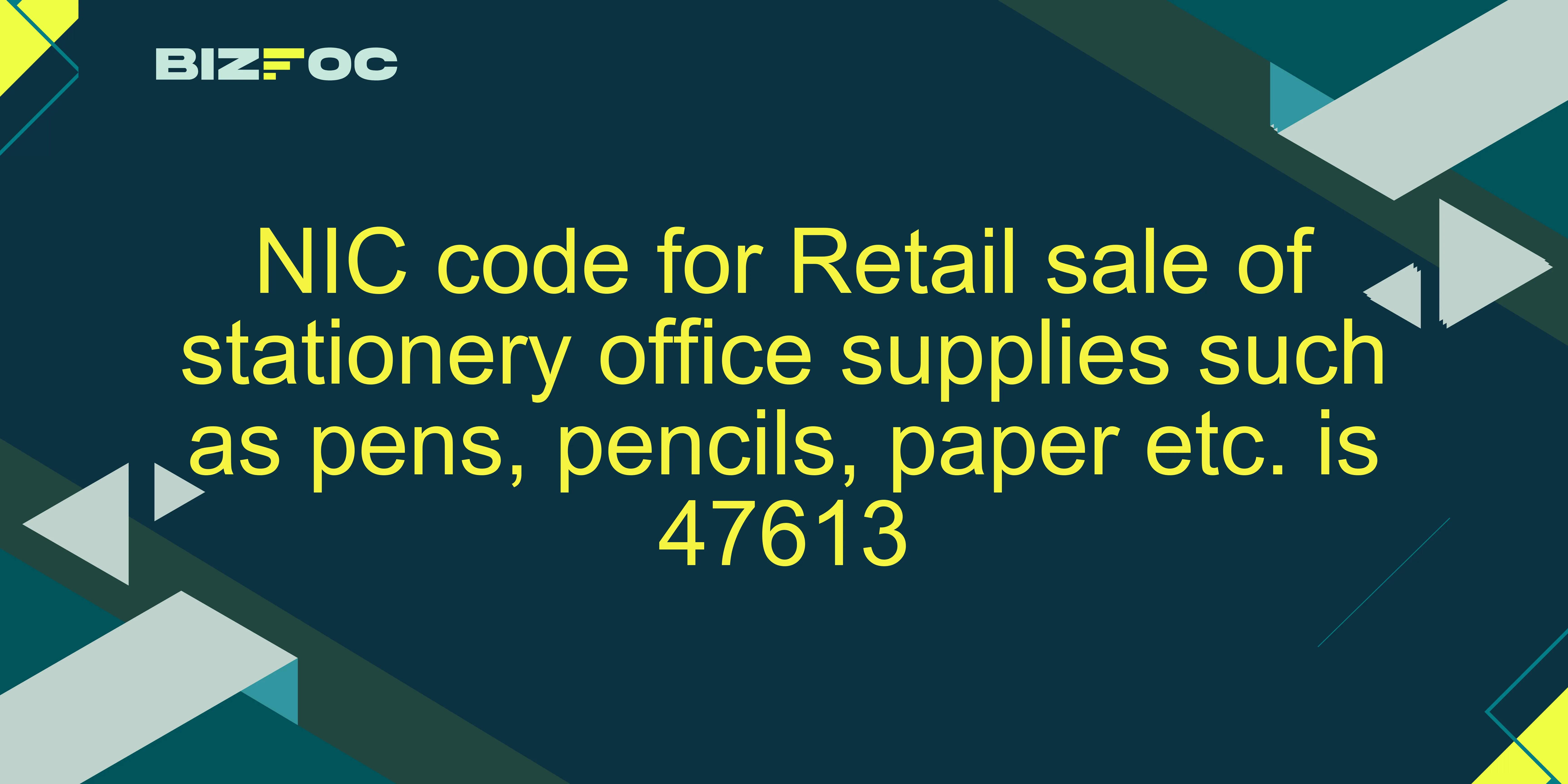 NIC Code for Retail Sale of Stationery Office | 47613