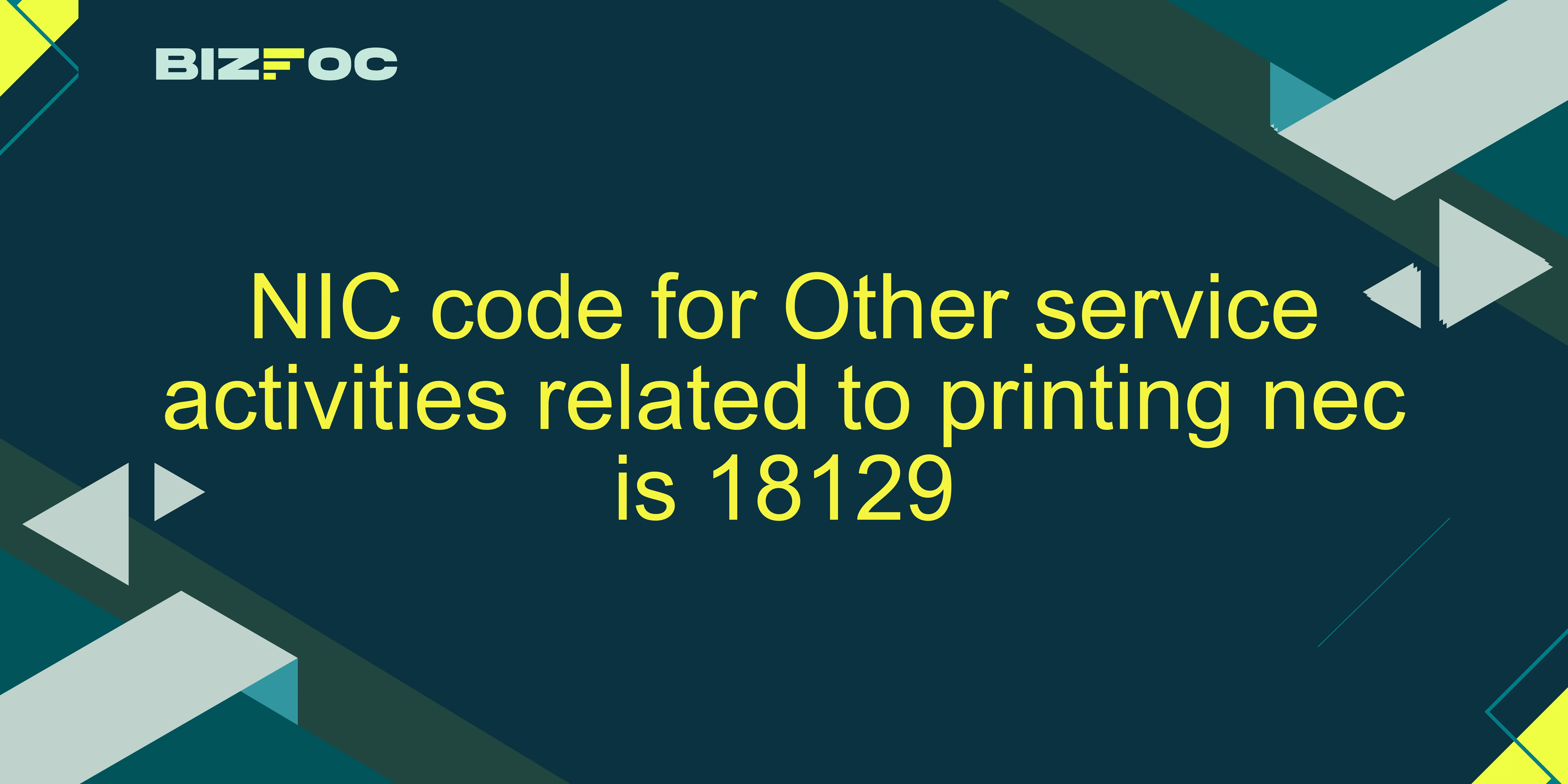 NIC Code for Service Activities Related to Printing | 18129