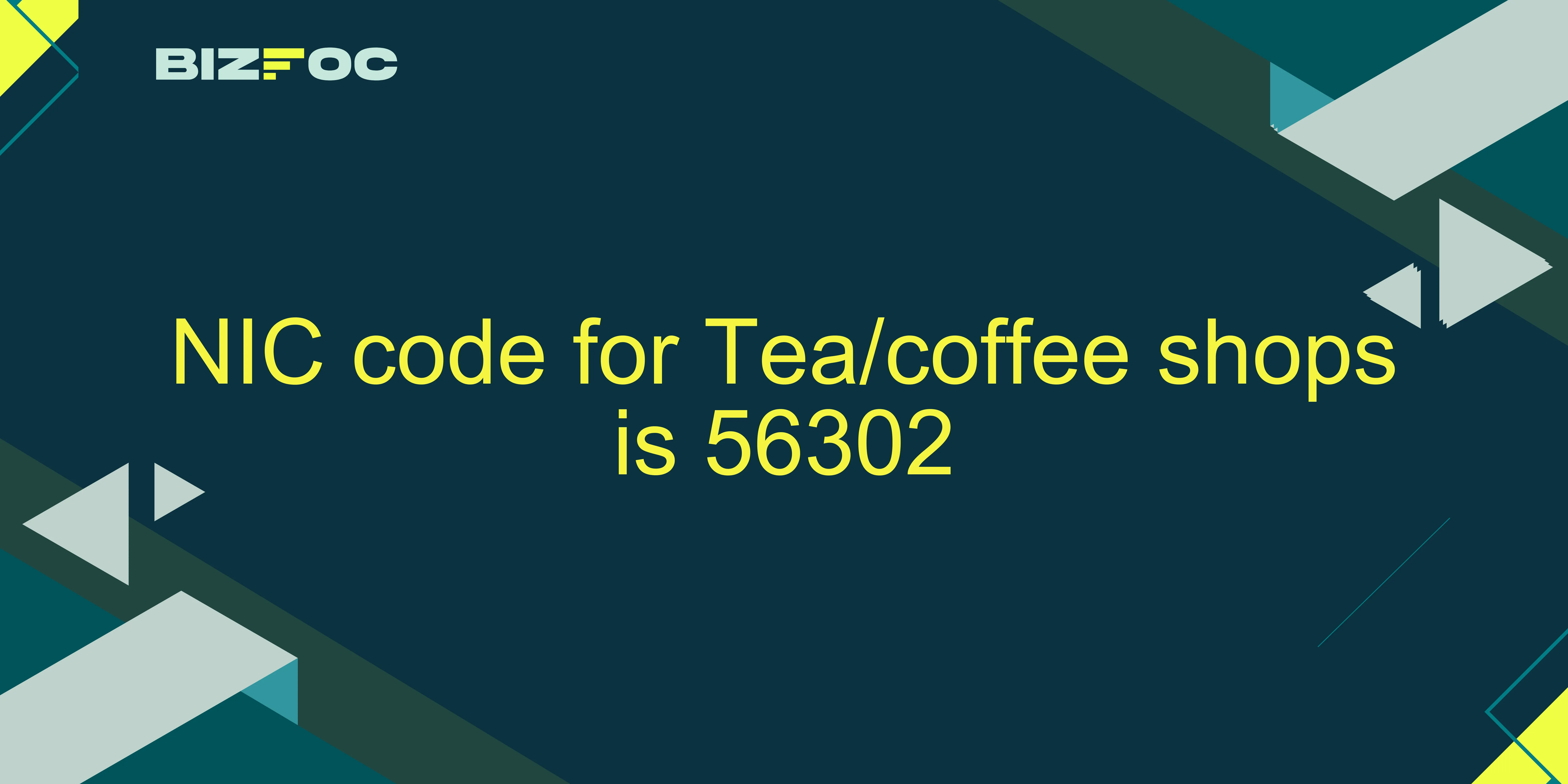 NIC Code for Tea or Coffee Shops | 56302