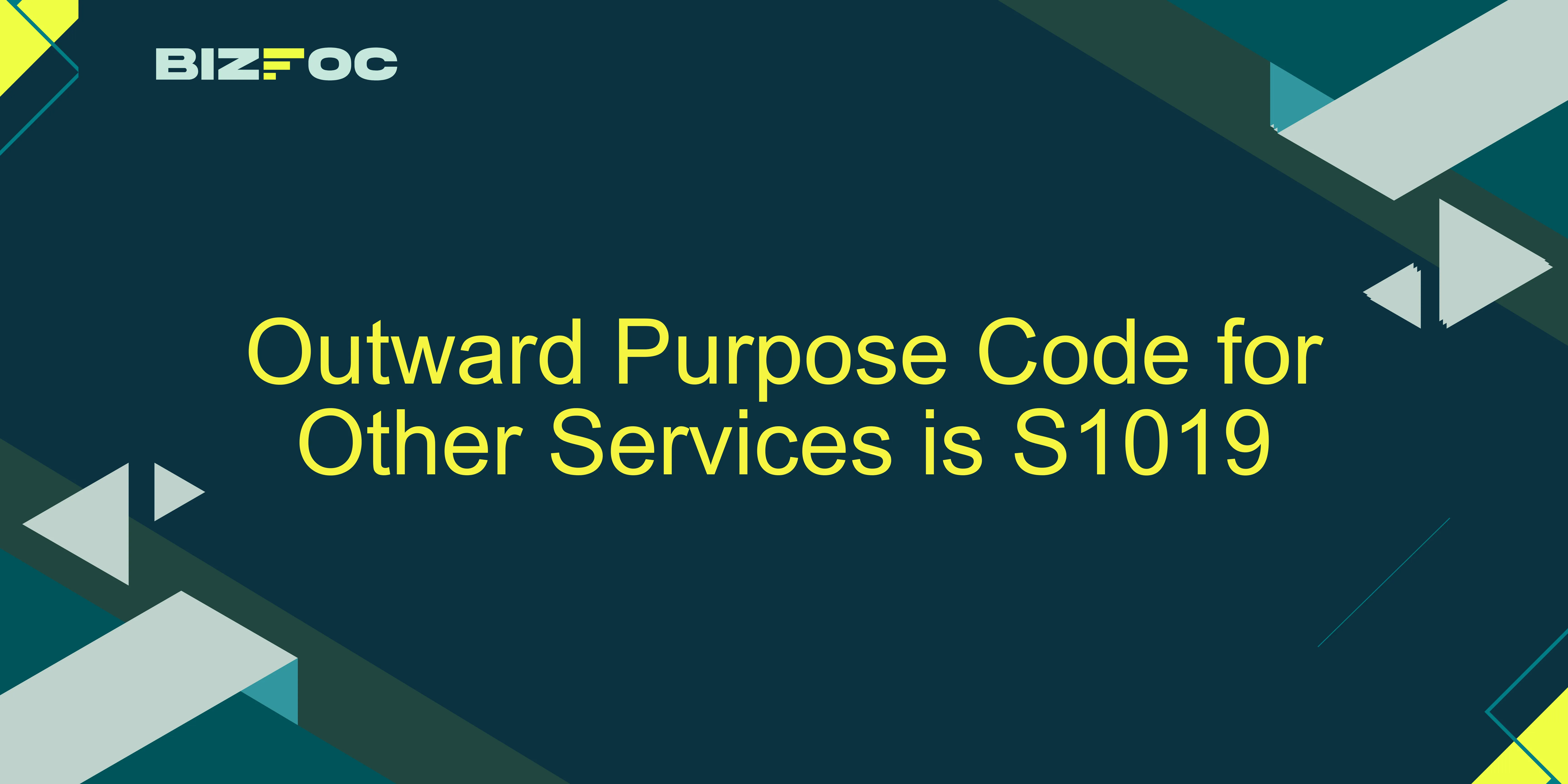 Outward Remittance Purpose Code for Other Services | S1019