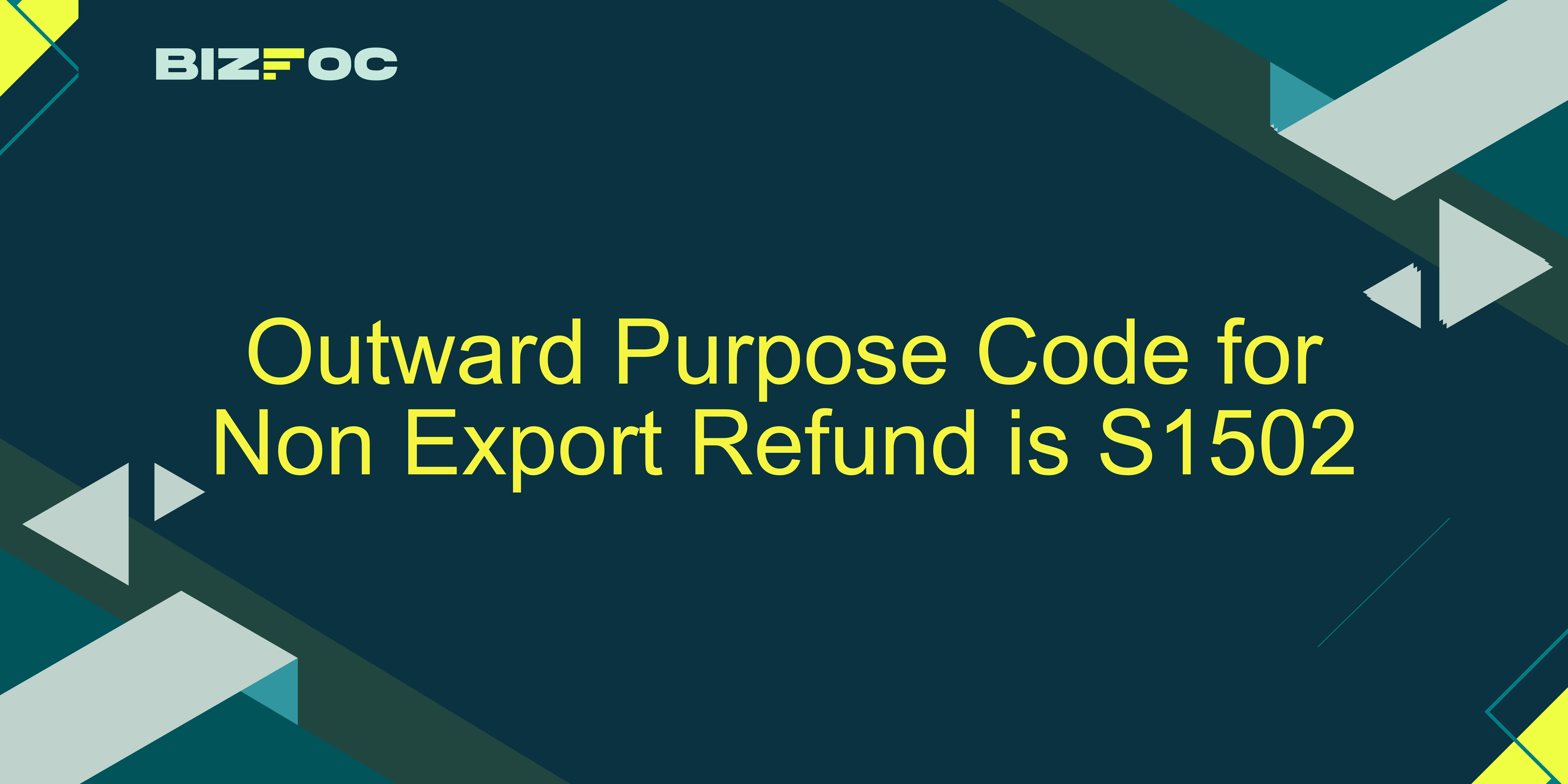 Outward Remittance Purpose Code for Non Export Refund | S1502